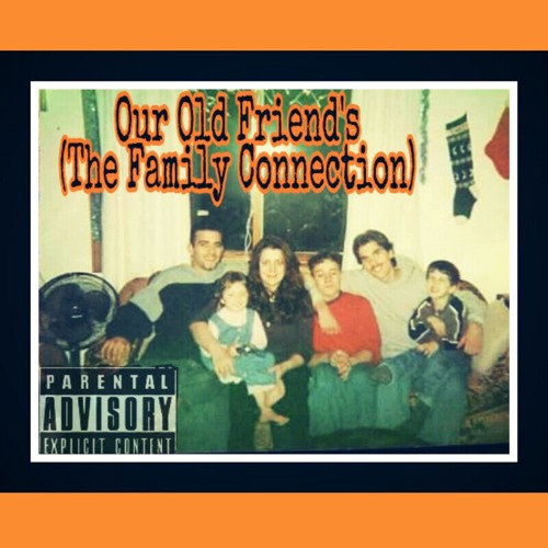 Stream Our Old Friend's (The Family Connection) by CJ Beretta | Listen ...