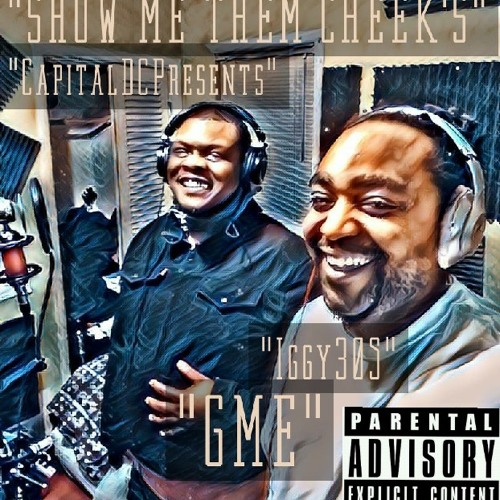 Stream Show Me Them Cheek's - CapitalDCpresents Ft- Iggy305(E.T.P)GME ...