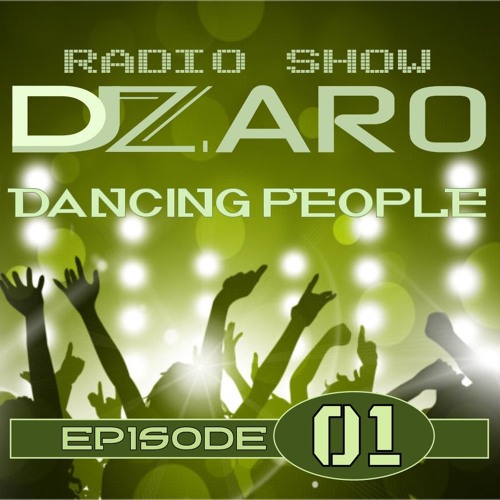 Stream Dancing People - Episode 01 by DJ Zaro | Listen online for free ...