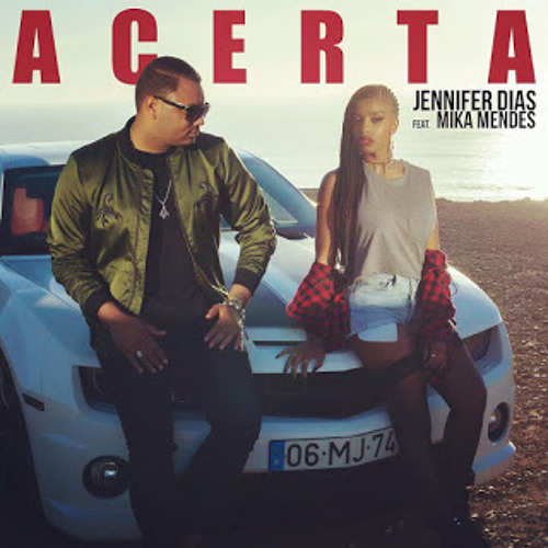 Stream Jennifer Dias feat. Mika Mendes - Acerta by SUPER KIZOMBA ... Stream Jennifer Dias feat. Mika Mendes - Acerta by SUPER KIZOMBA ...