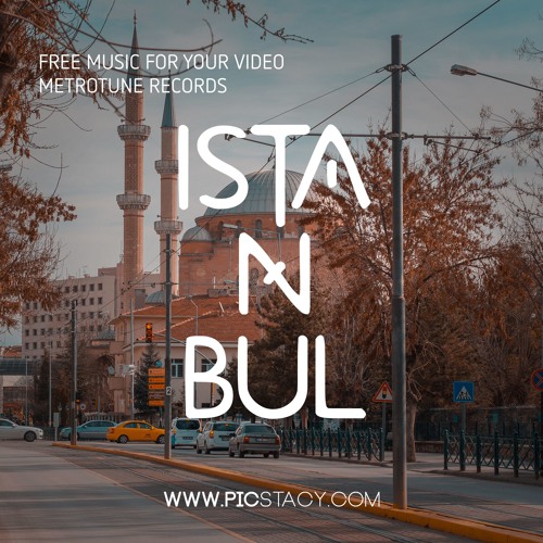 Stream ISTAnBUL by METROTUNE | Listen online for free on SoundCloud