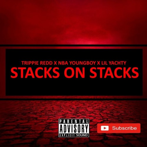 Stream Trippie Redd x NBA Youngboy x Lil Yachty - Stacks On Stacks ...