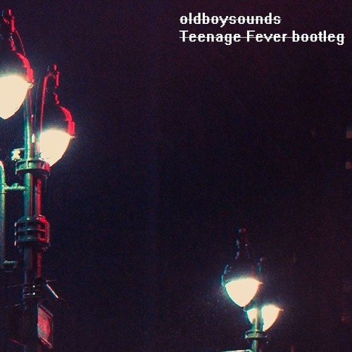 Stream Teenage Fever [oldboy bootleg] by oldboysounds | Listen online for free on SoundCloud