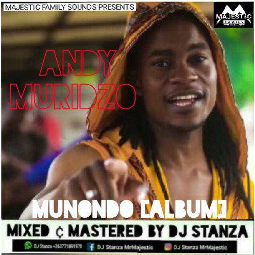Stream #ANDY MURIDZO - MUNONDO ALBUM MIXTAPE BY DJ STANZA [MAY 2018] by ...
