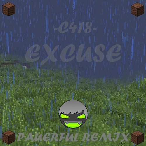Stream C418 - Excuse (Pauerful Remix) by Pauerpac | Listen online for ...