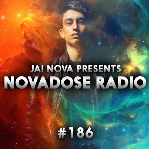 Jai Nova - Novadose Radio #186 2018-05-12