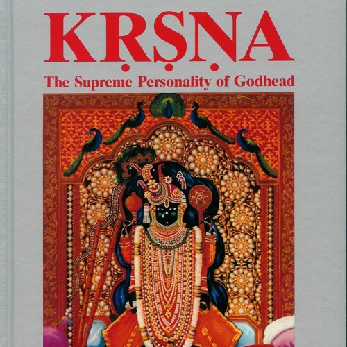 Stream KRSNA The Supreme Personality Of Godhead: Vol 2: Chapter 8 ...