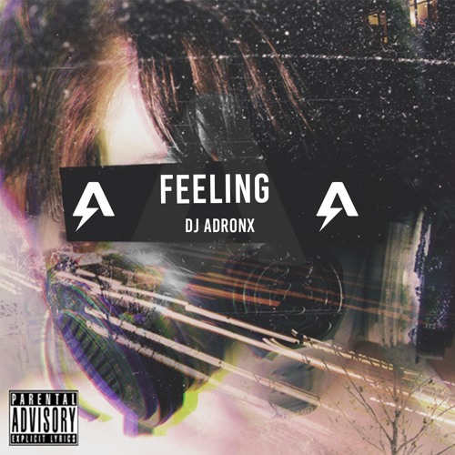 Stream Feeling ( DJ ADRONX) by DJ ADRONX | Listen online for free on ...