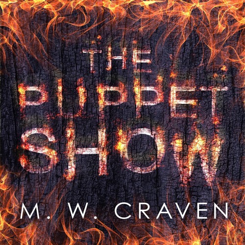 Stream The Puppet Show by M. W. Craven, read by John Banks (Audiobook ...