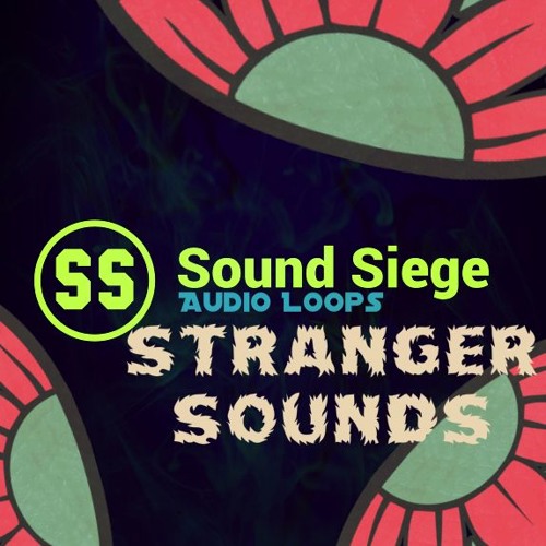 Stream Stranger Sounds Sample Pack - Free Download by Sound Siege Audio ...