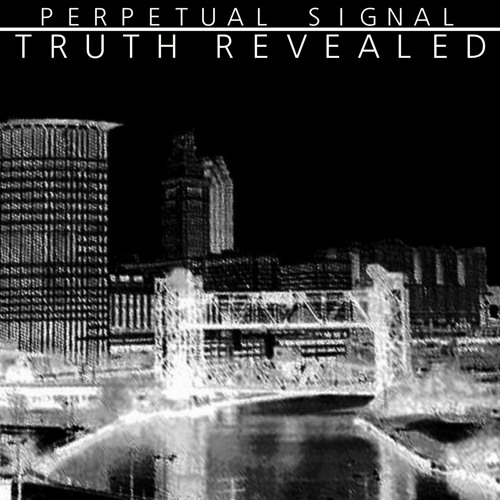 Stream Truth Revealed by Perpetual Signal | Listen online for free on ...
