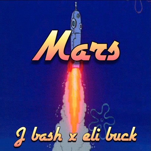 Stream J Bash x Eli Buck - Mars by J-Bash | Listen online for free on ...