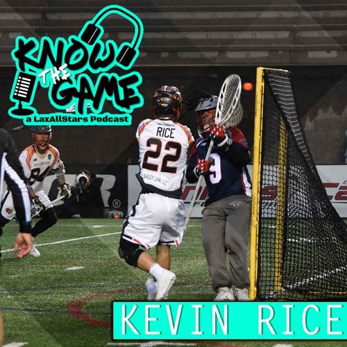 Stream episode Kevin Rice - Know the Game Ep. 3 by LaxAllStars podcast ...