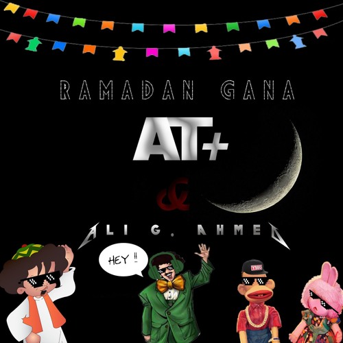Stream Ramadan Gana - Ali Galal and D.J.A.T ( Remake 2018 ) by Ali ...