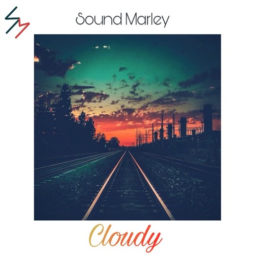 Stream Cloudy by Sound Marley | Listen online for free on SoundCloud