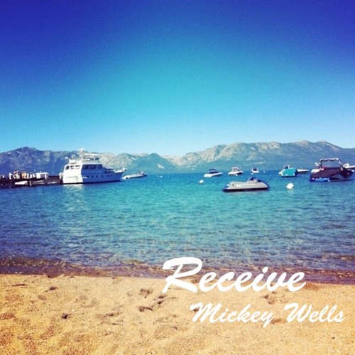 Stream Receive by Mickey Wells | Listen online for free on SoundCloud