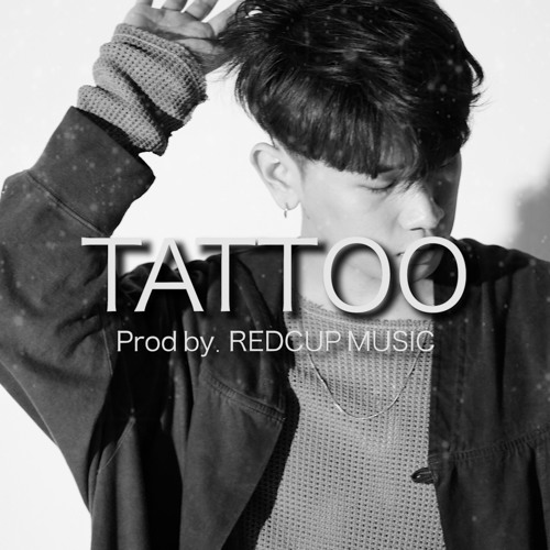 Stream TATTOO by REDCUP MUSIC | Listen online for free on SoundCloud