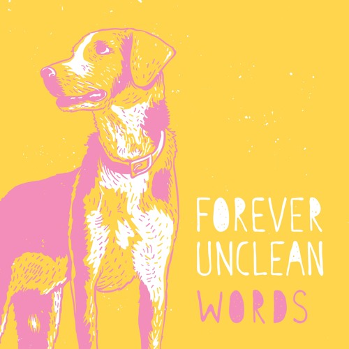 Stream FOREVER UNCLEAN - WORDS by Disconnect Disconnect | Listen online ...
