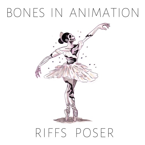 Stream Riffs Poser | Listen to Bones In Animation playlist online for ...