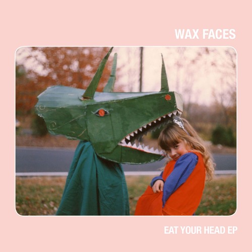 Stream WaxFaces | Listen to Eat Your Head (EP) playlist online for free ...