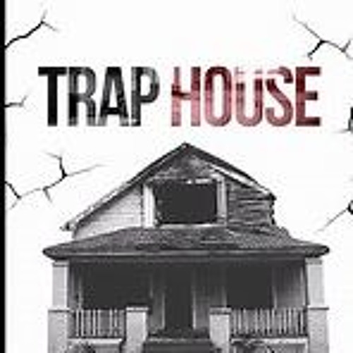 Real Trap House