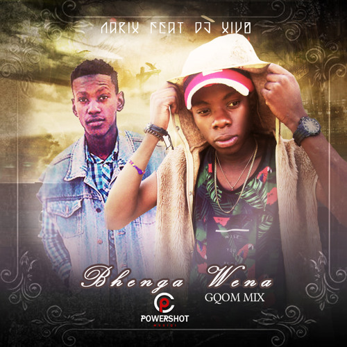 Stream Narix - Bhenga Wena ft Dj Xivo (Gqom Mix) by Narix SD | Listen online for free on SoundCloud