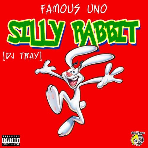 Stream Famous Uno "Silly Rabbit" (DJ TRAY & BLUEBOYMADETHISBEAT) by ...