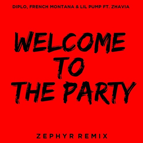 Stream Diplo, French Montana & Lil Pump - Welcome to the Party (feat ...