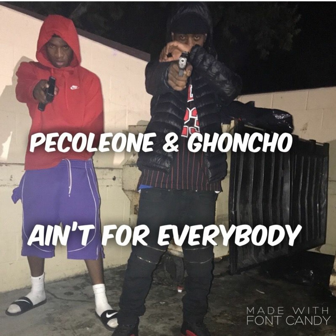 Stream Pecoleone and Ghoncho - Streets Aint For Everybody by Pecoleone ...
