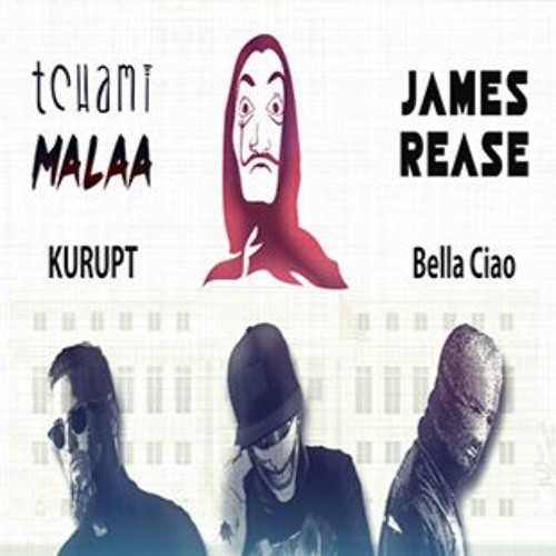 Stream Bella Ciao Partisan Song vs Kurupt (Tchami & Malaa) by James Rease (Official) | Listen ...