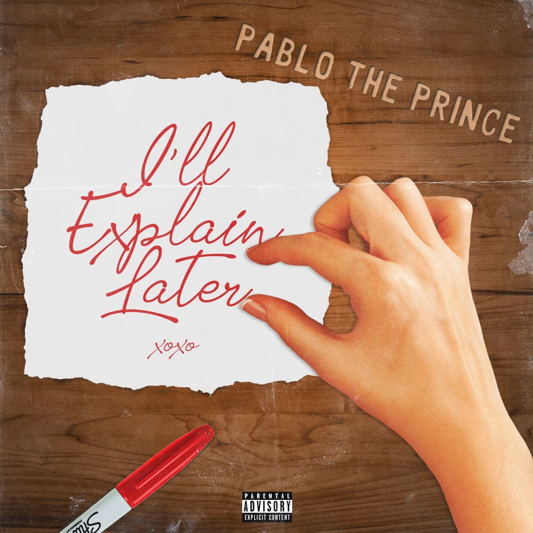 Stream Pablo The Prince | Listen to I'll Explain Later playlist online ...