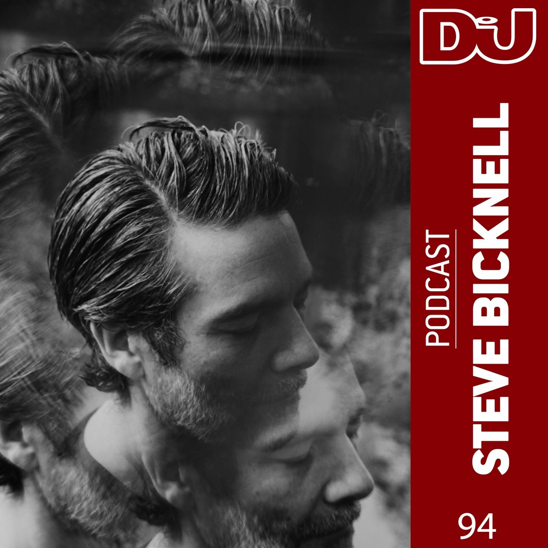 Stream Podcast 94: Steve Bicknell by djmag | Listen online for free on ...