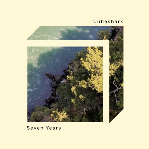 Stream Cubeshark | Listen to Album: Seven Years playlist online for ...