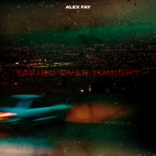 Stream Taking Over Tonight by Alex Fay | Listen online for free on ...