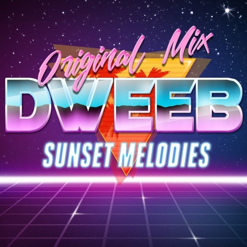 Stream Dwee'b - Sunset Melodies (Original Mix) by DWEE'B | Listen ...
