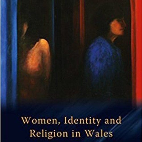 Stream 46. Women, Identity and Religion in Wales feat. Manon James by ...
