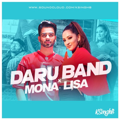 Stream Daru Band x Mona Lisa by KSinghB | Listen online for free on ...