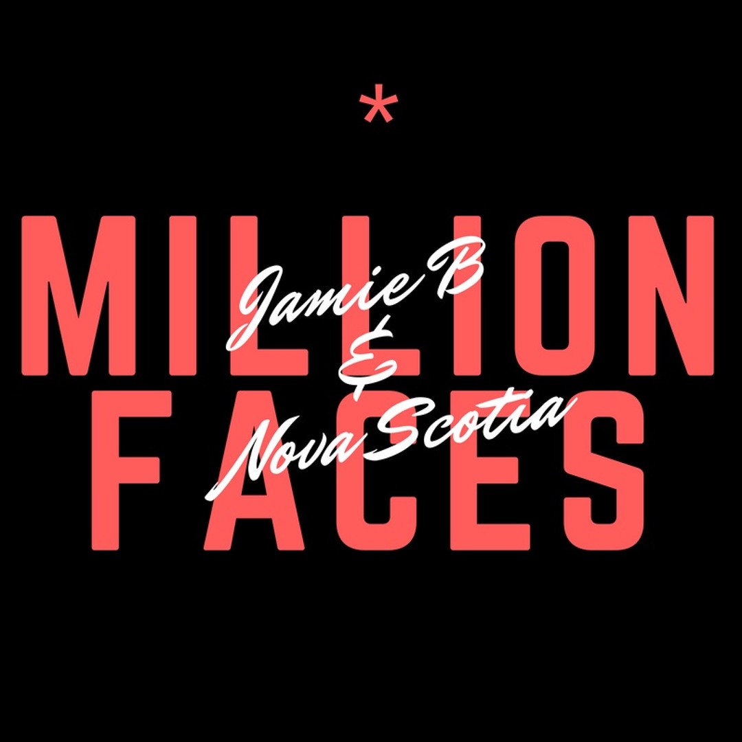 Stream Jamie B & Nova Scotia - Million Faces (Club Mix) by Jamie B DJ ...