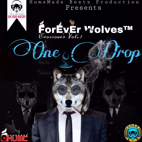 Stream HomeMade Beatz | Listen to Forever Wolves Crossover Vol. 1: One ...