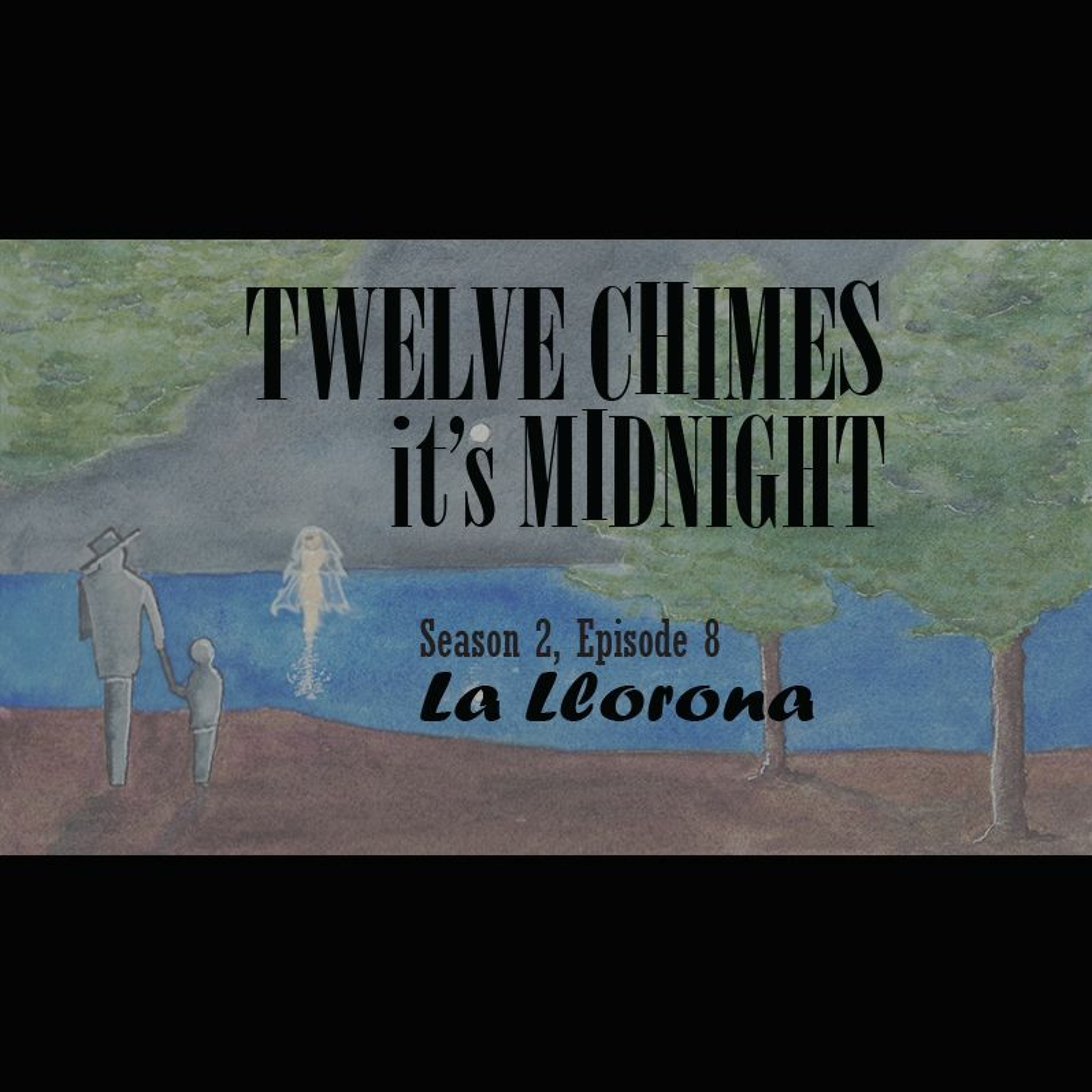 Download - 14 - La Llorona (The Weeping Ghost) | Podbean