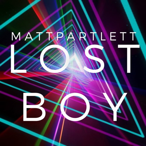Stream Lost Boy - Matt Partlett by Matthew Partlett | Listen online for ...