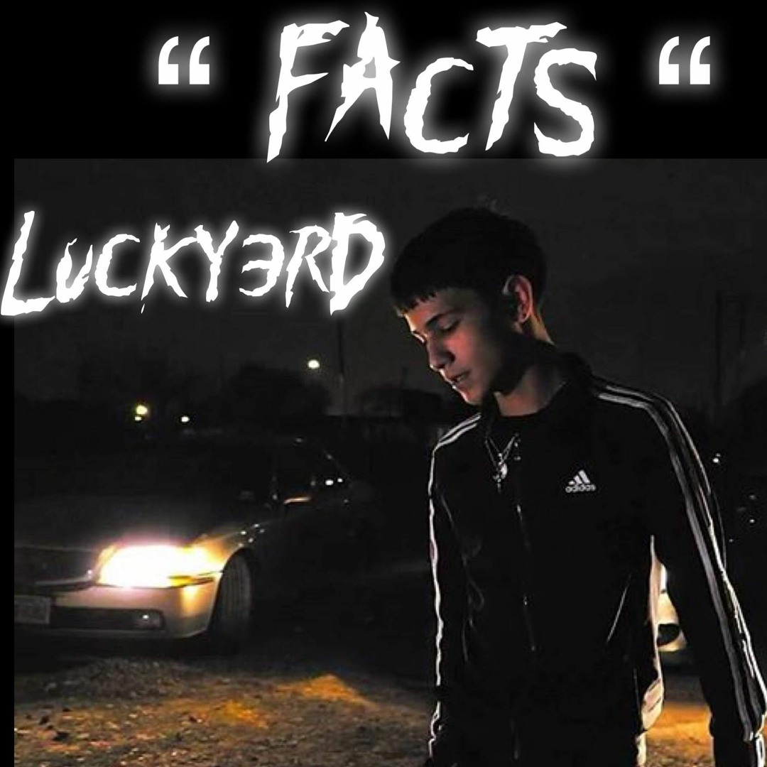 Stream " FACTS " LUCKY3RD by LUCKY3RD | Listen online for free on ...