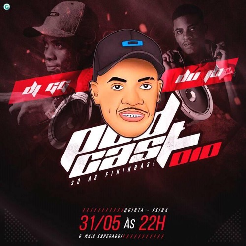 Stream PODCAST 010 (DJ GG DU JB) O MAIS AGUARDADO by FB SHEIK | Listen ...