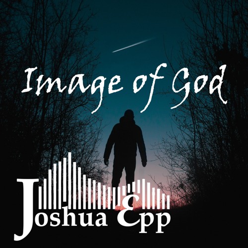 Image of God - Free Download by Joshua Epp | Free Listening on SoundCloud