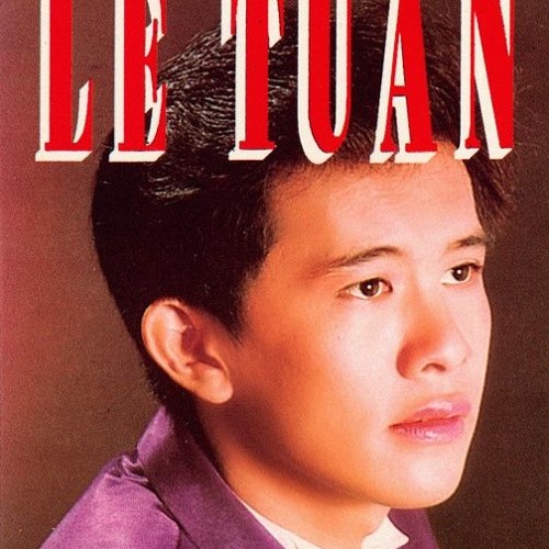 Stream Le Tuan by warmth22 | Listen online for free on SoundCloud