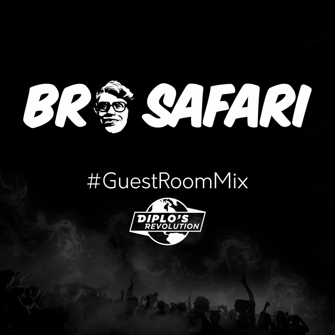 Stream Bro Safari - Diplo's Revolution #GuestRoomMix by BRO SAFARI ...