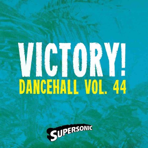 Stream Supersonic Sound Dancehall Vol.44 "Victory" Preview by ...