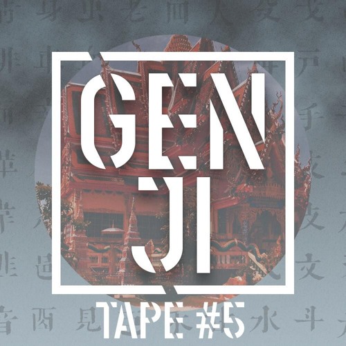 Stream Gen Ji - Tape #5 by Gen Ji | Listen online for free on SoundCloud