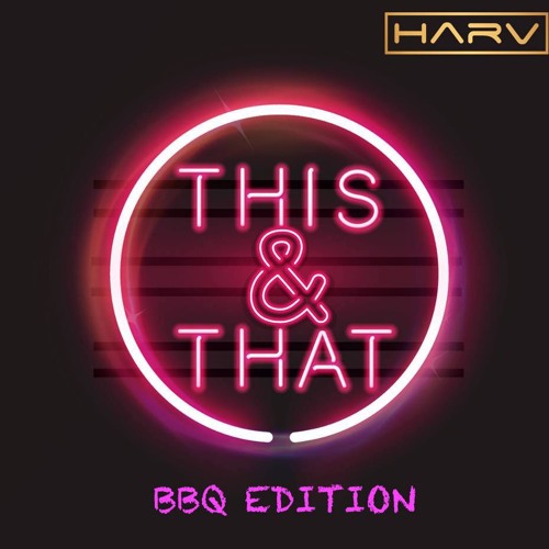 Stream This & That: BBQ Edition - DJ Harv by Dj Harv - @Harvkudos ...