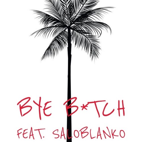 Stream Bye B Tch Feat Saloblanko By Rycky Listen Online For Free On